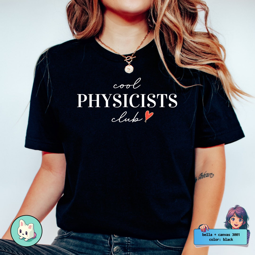 Physics Shirt, Physicist T-shirt, Physics Teacher Gift, Physics Major ...