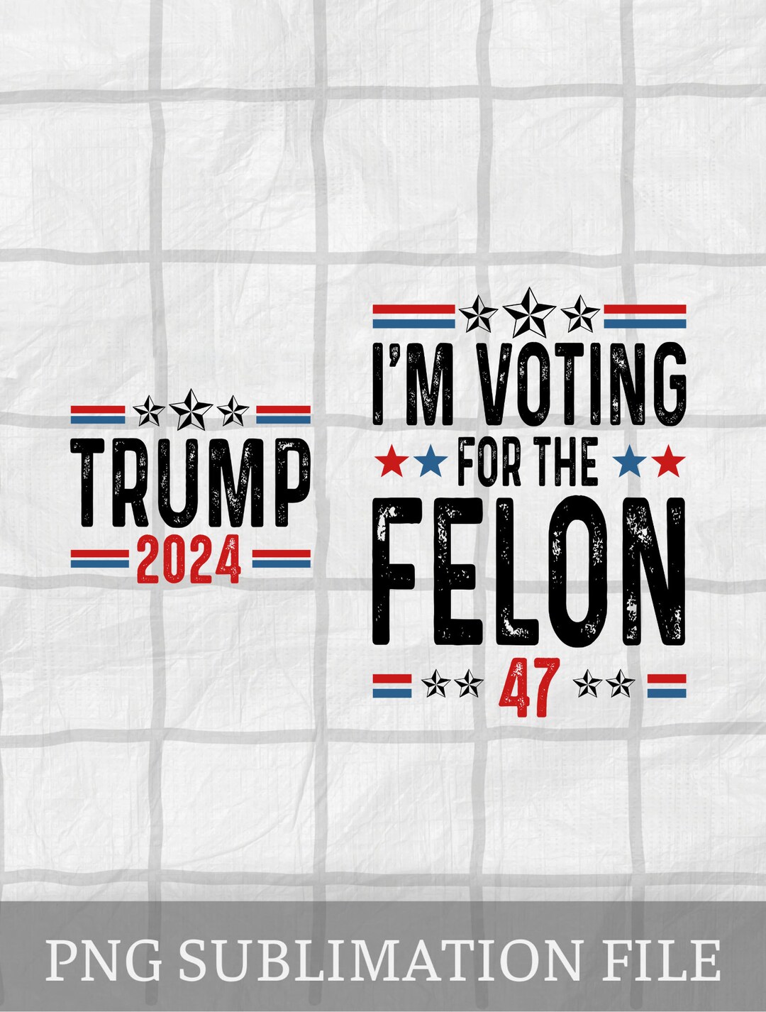 I'm Voting for the Felon 47 Png, 4th of July Png, Election Day Png ...