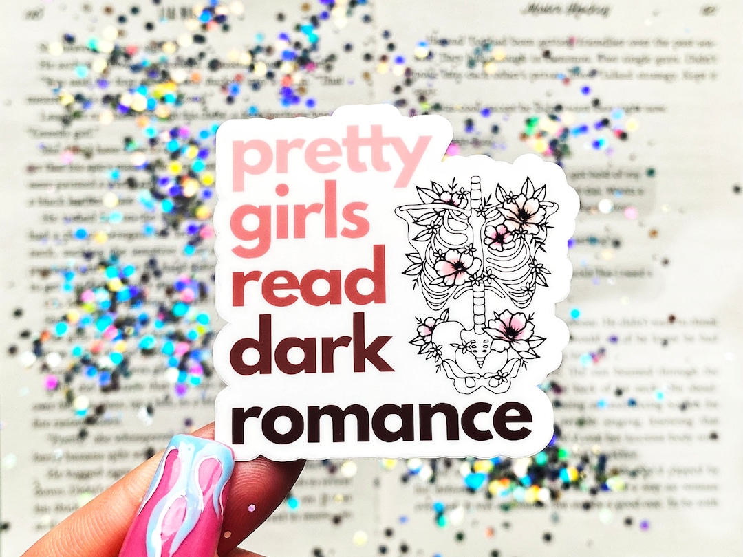 Pretty Girls Read Dark Romance Sticker Bookish Stickers Bookish Merch ...
