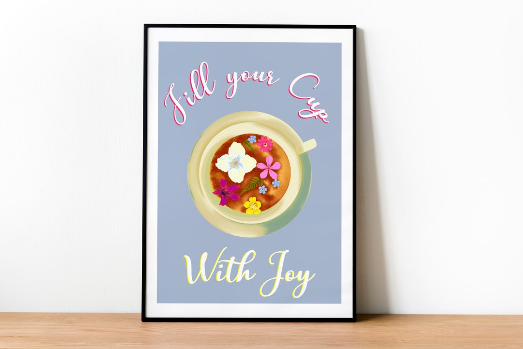 Fill Your Cup With Joy Poster, Kitchen Poster, Positivity Poster ...