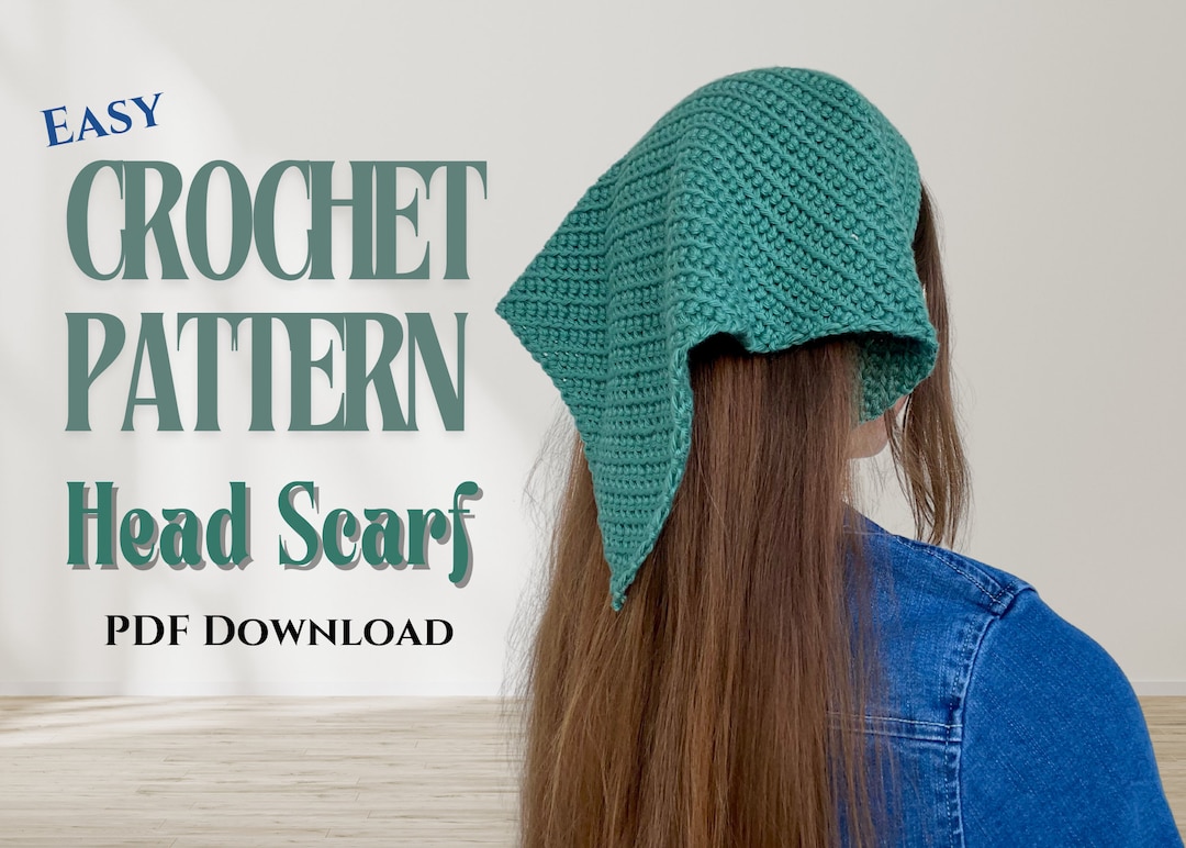 Crochet Pattern Easy- Head Scarf, Head Scarf Pack, Scarf Head, Crochet ...