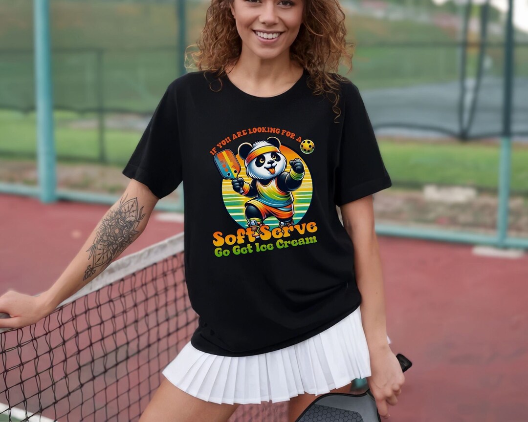Pickleball Panda Player Shirt, If You Are Looking for A Soft Serve Go ...
