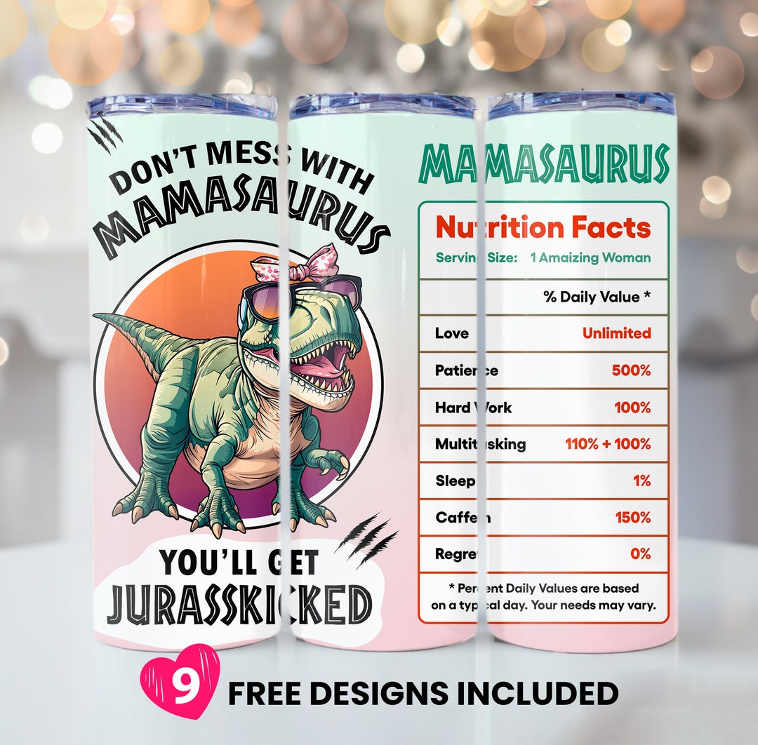 Don't Mess With Mamasaurus 20oz Skinny Tumbler Wrap, Tumbler Wrap for ...
