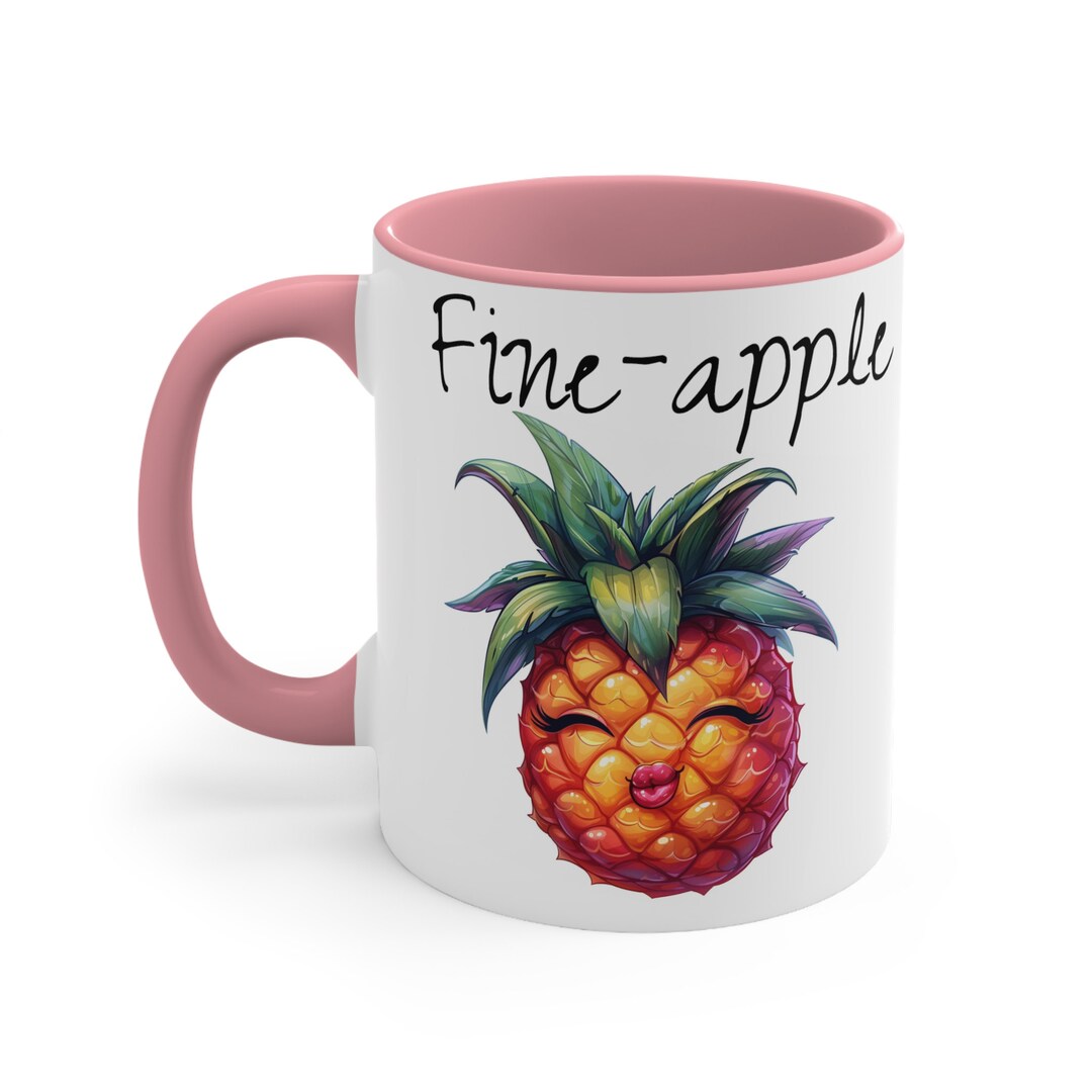 Fine-apple Mug, Pineapple Mug, Pineapples, Funny Mug, Coffee, Tea ...