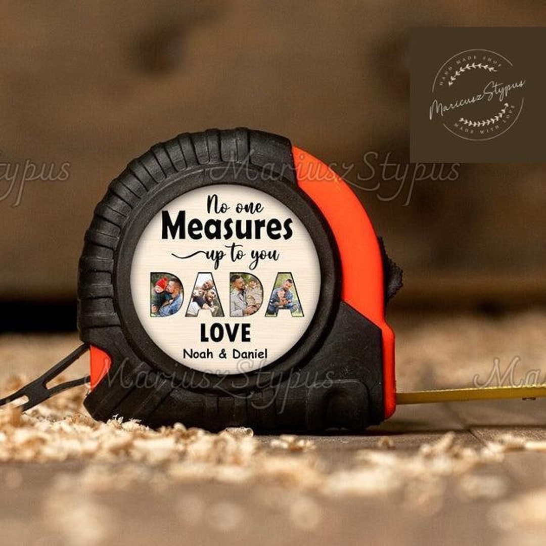 Father's Day Daddy Tape Measure, No One Measures up to You, Custom ...