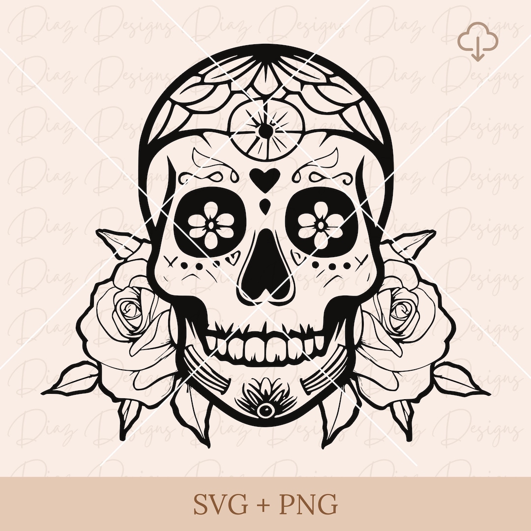 Sugar Skull Roses Svg, Mexican Skull Png, Skull Tattoo Svg, Skull Head ...