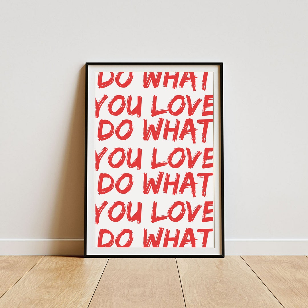 Do What You Love Poster, Quote Wall Art, Digital Download, Printable ...