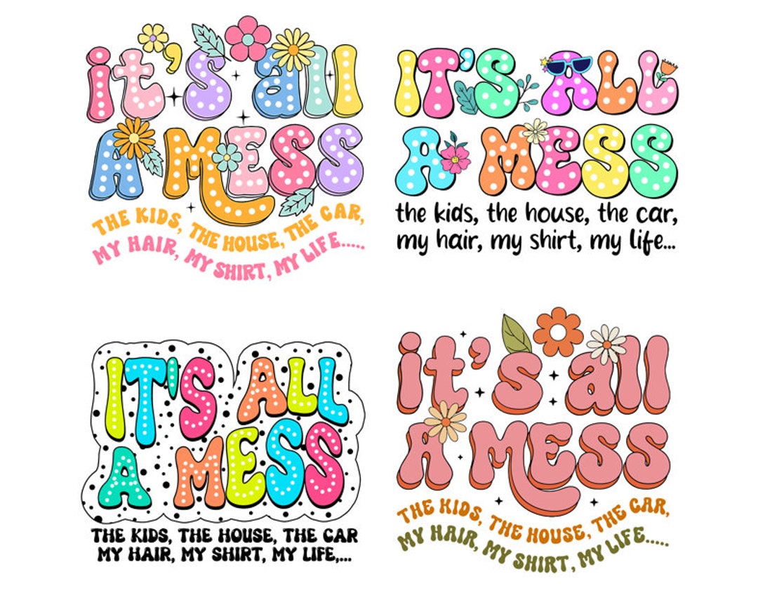 It's All A Mess Png, Funny Mom PNG, Retro Mama PNG, Sublimation Design ...