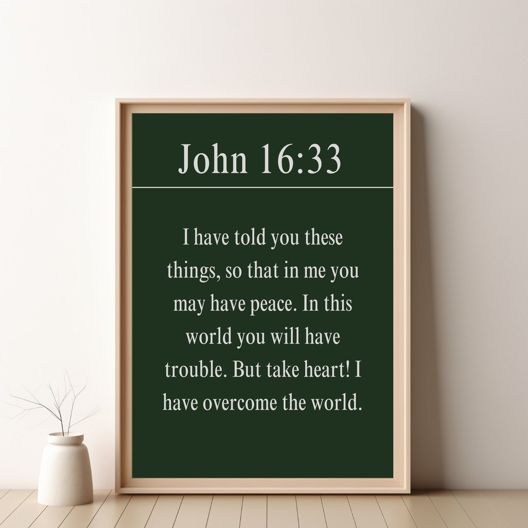 I Have Overcome the World You May Have Peace John 16:33 Christian Art ...