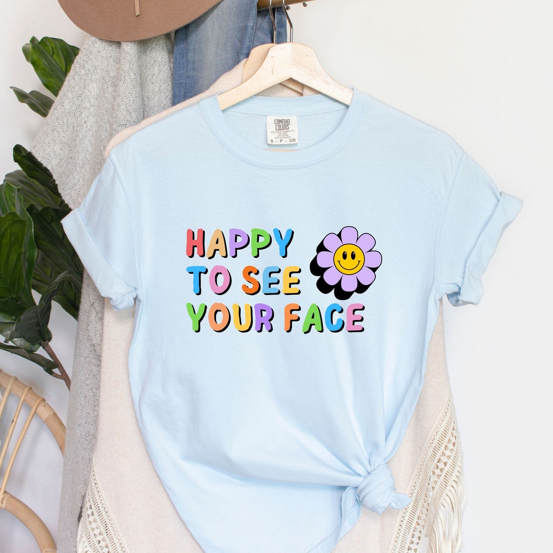 Happy to See Your Face Back to School Teacher First Day Tshirt Smiley ...