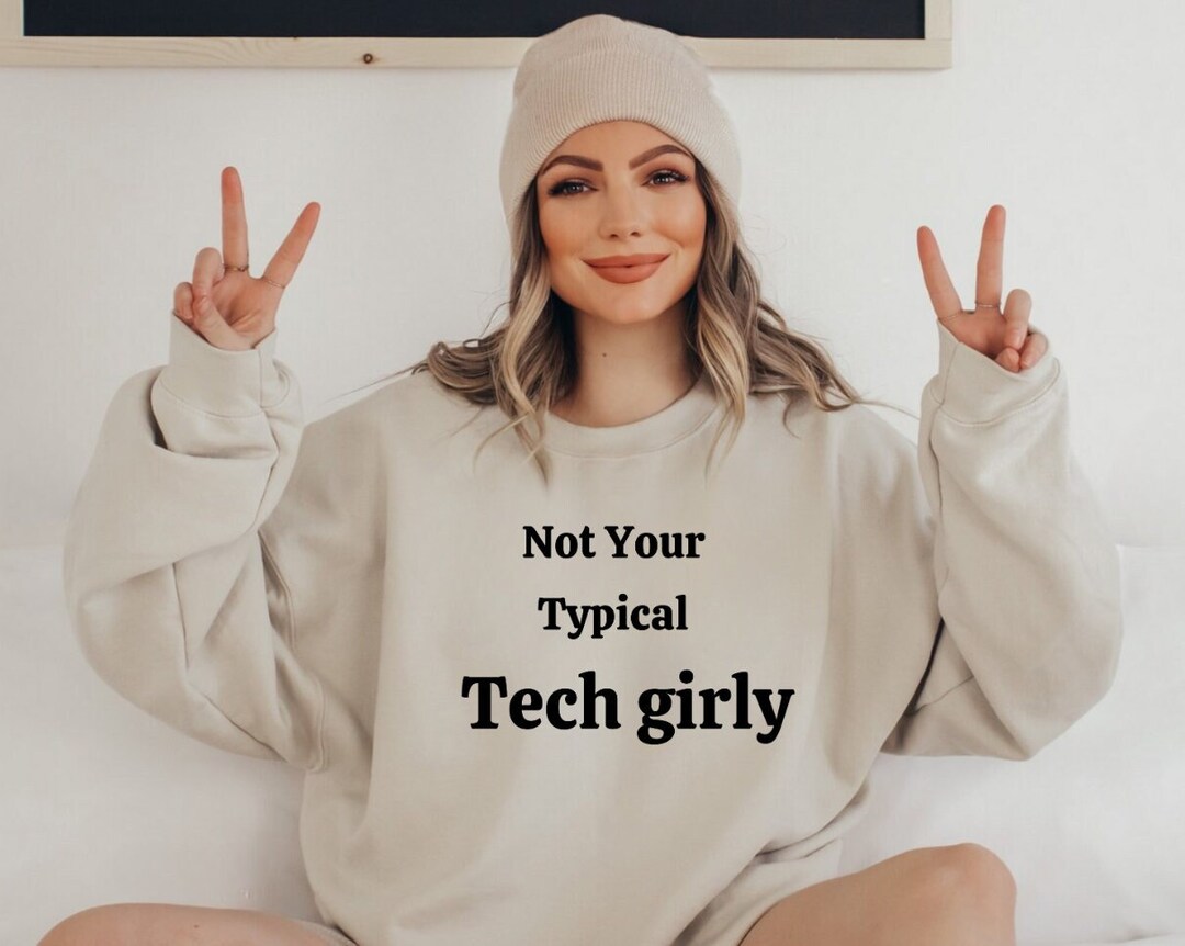 Girls in Technology Sweatshirt, Women in Tech, Techy Girls Tee, Gift ...