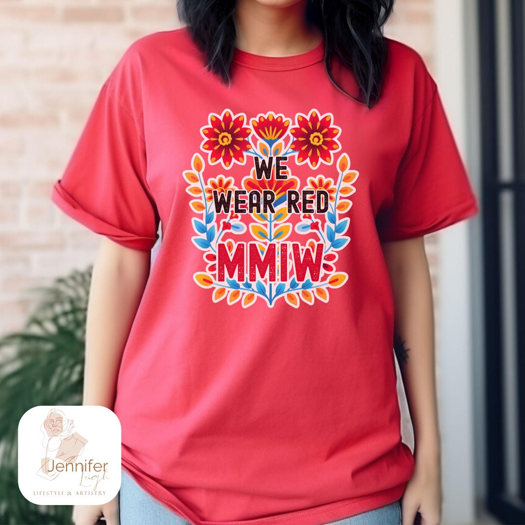 We Wear Red MMIW Indigenous Red Comfort Colors Native Designed Tshirt ...