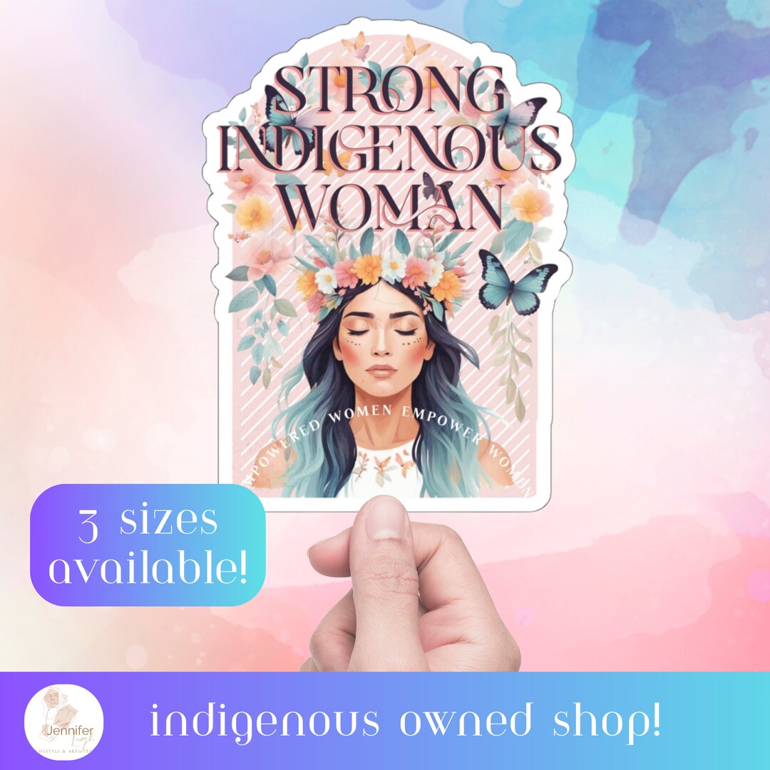 Strong Indigenous Woman Sticker Indigenous Owned Gifts - Etsy