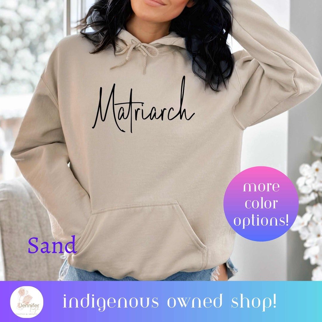 Matriarch Native Designed Hooded Sweatshirt. Indigenous Designs Shirts ...