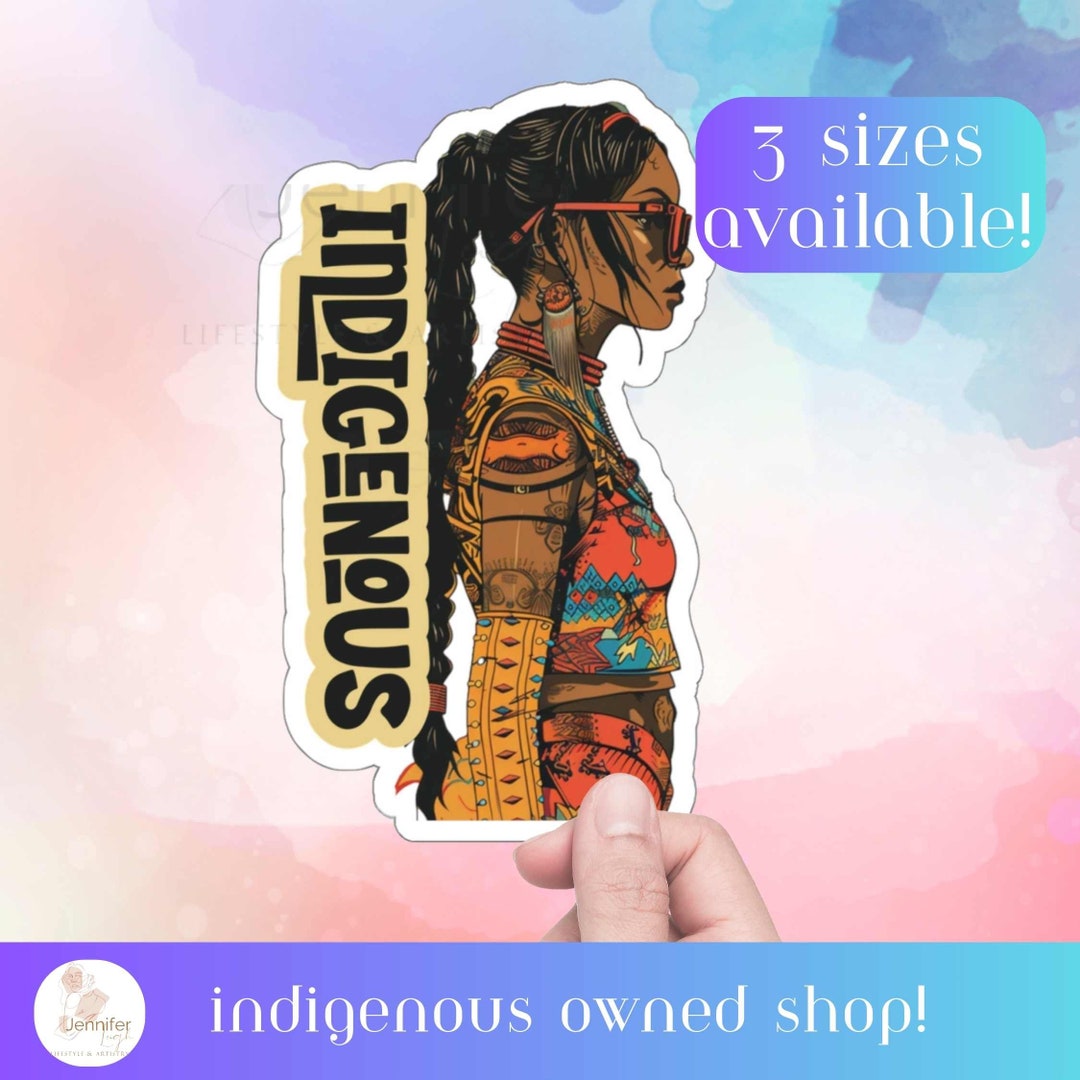 Indigenous Baddie Art Sticker. Native Owned Sticker Gift Shop - Etsy