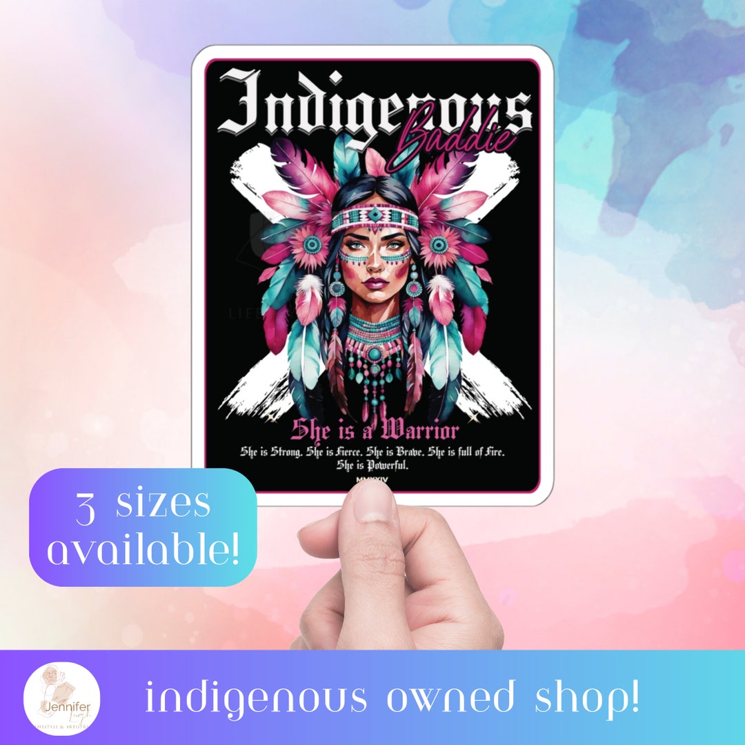 Indigenous Baddie Warrior Woman Sticker Indigenous Owned Gifts - Etsy