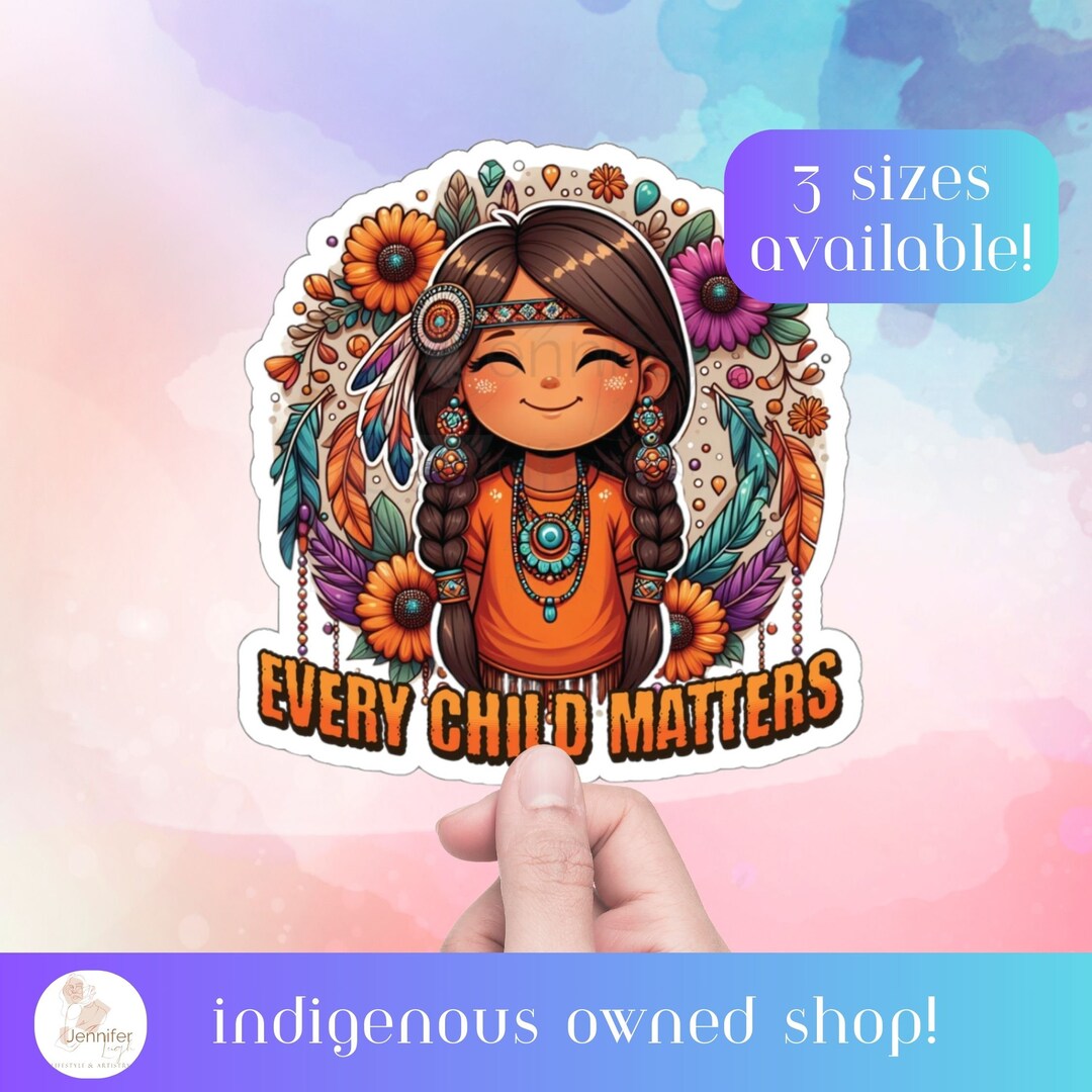 Every Child Matters Sticker Native Stickers Indigenous Owned Sticker ...