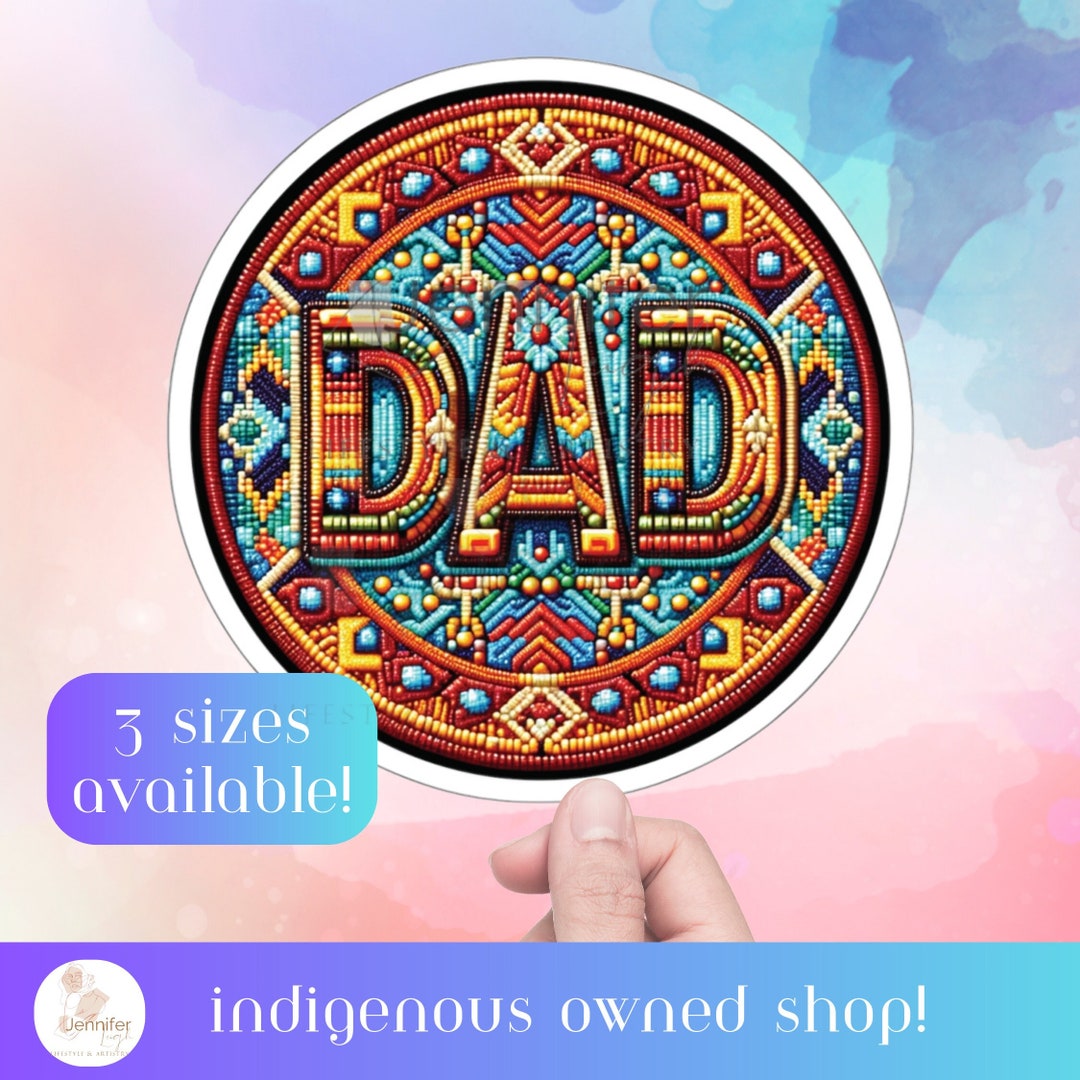 Dad Indigenous Beading Style Native Stickers Indigenous Owned Sticker ...