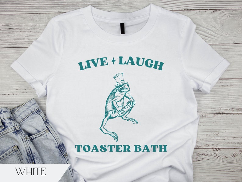 Retro Frog Meme Shirt, Funny Frog Lover Tshirt, Live Laugh Toaster Bath ...