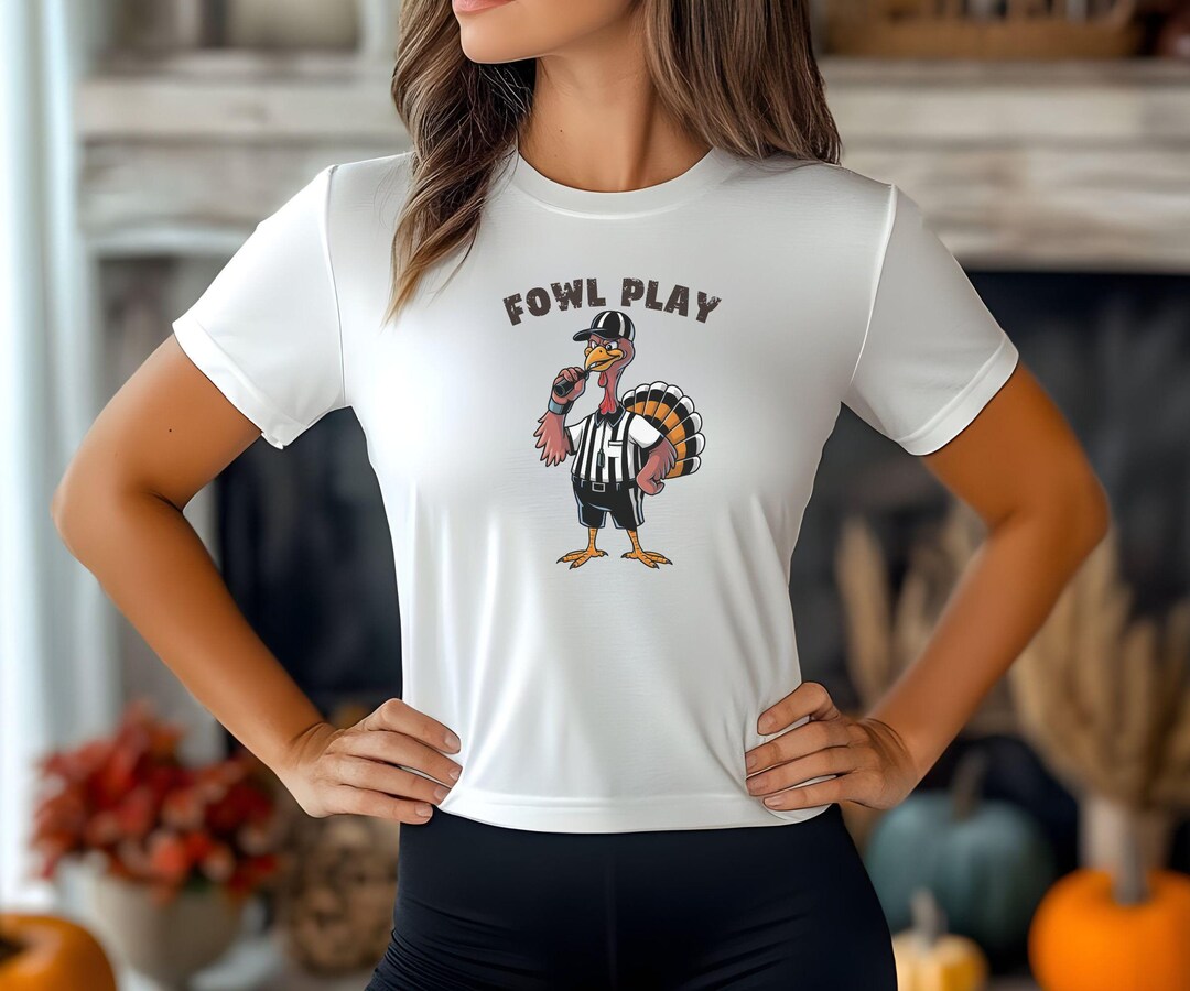 Funny Fowl Play Football Turkey Tee, Thanksgiving Shirt, Thanksgiving ...