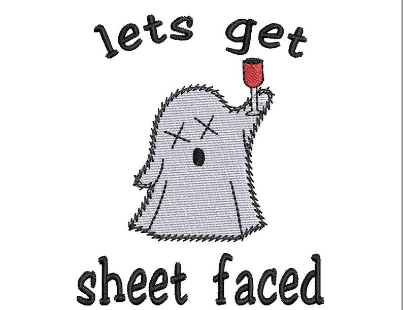 Lets Get Sheet Faced Ghost Halloween Embroidery Design 4 Sizes - File ...