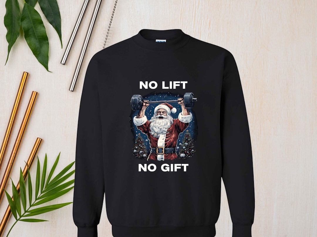 No Lift, No Gift, Gym Christmas Edition, Gym Bro Gift, Santa Claus ...