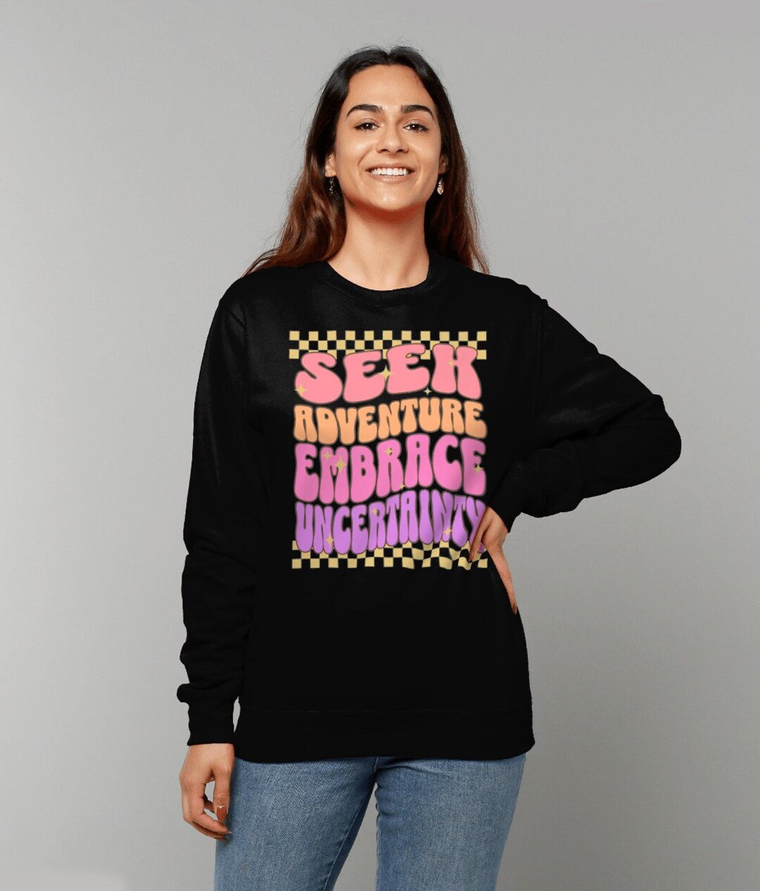 Seek Adventure, Embrace Uncertainty Sweatshirt Motivational Quote ...