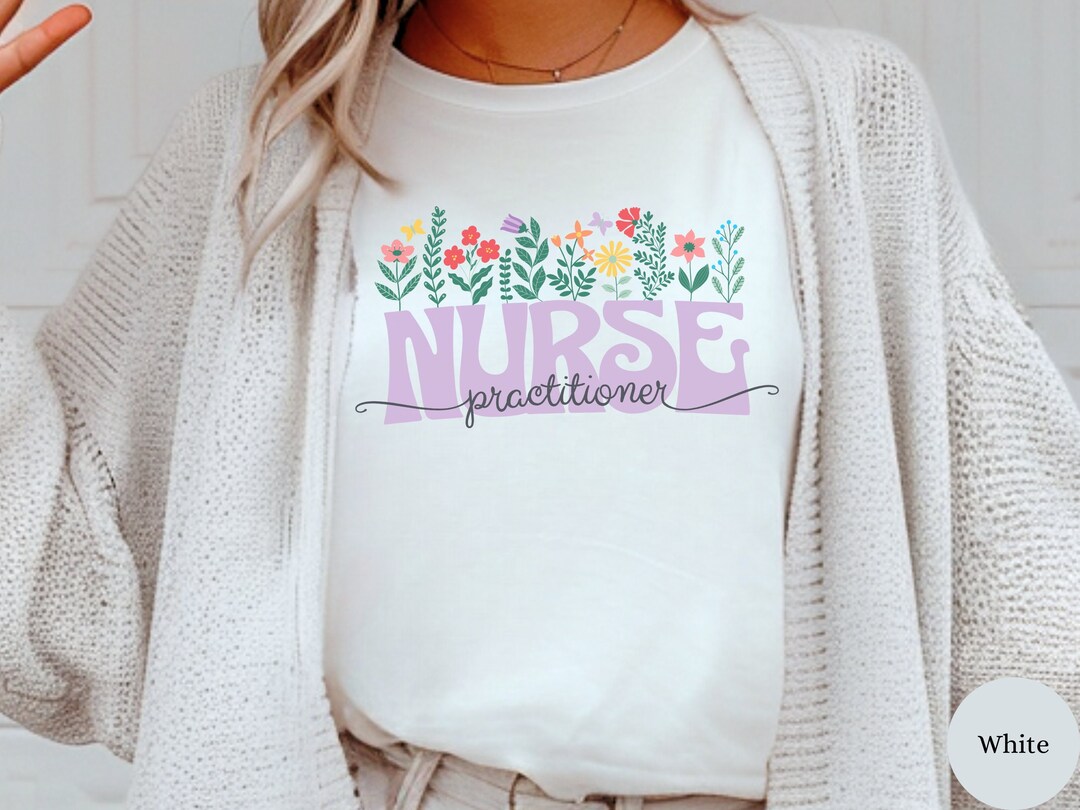Floral Nurse Practitioner Shirt, Nurse Practitioner Gifts, Floral Nurse ...