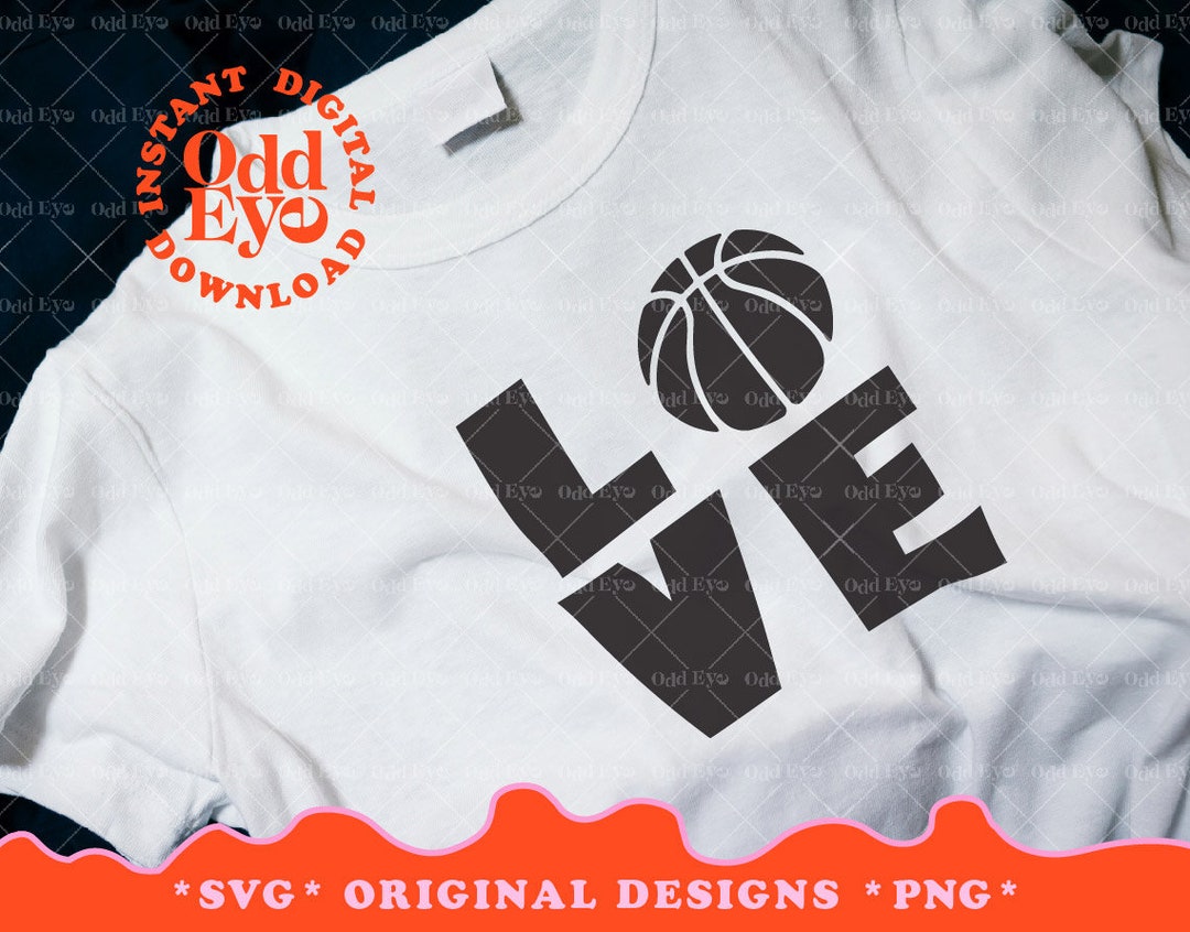 Love Basketball SVG PNG Cut Files for Cricut, B Ball, Sports Slogans ...