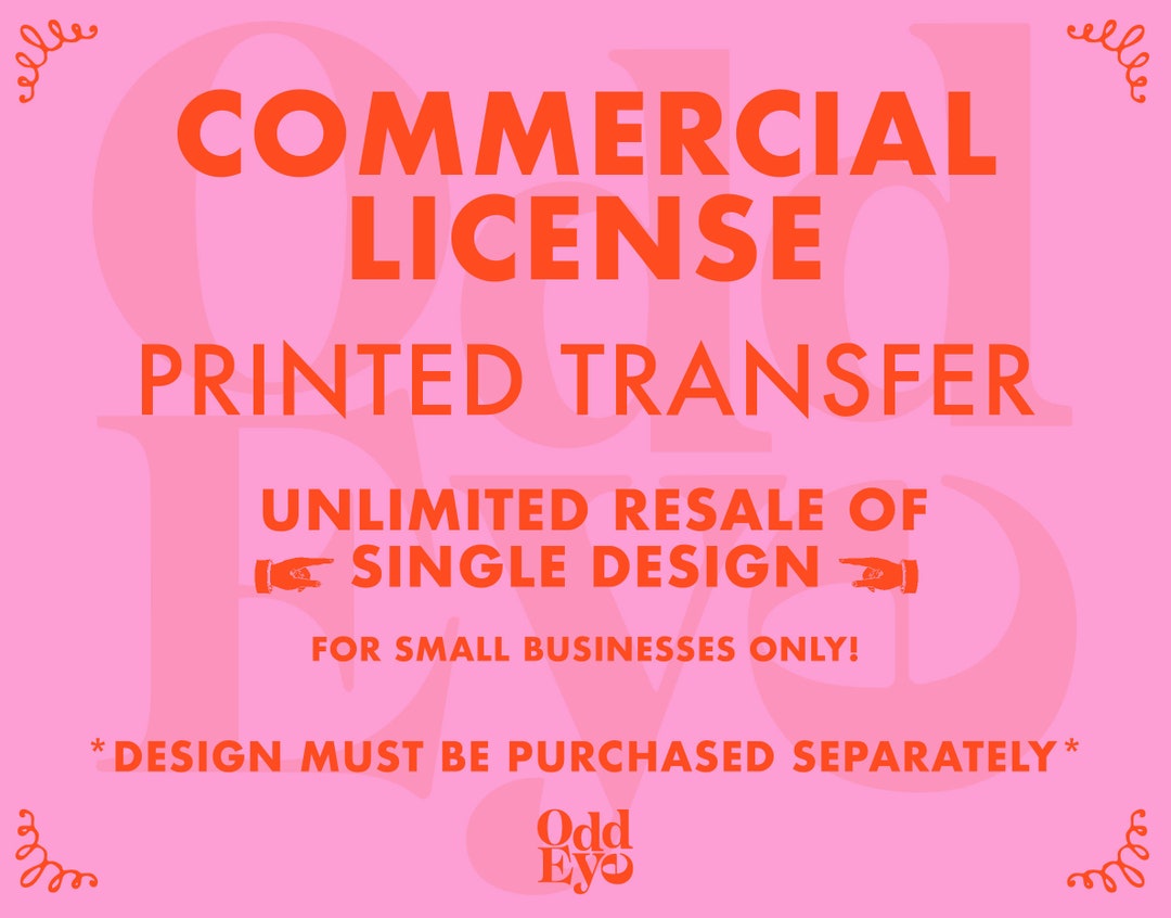 Printed Transfer Commercial License SINGLE DESIGN Designs to Be ...