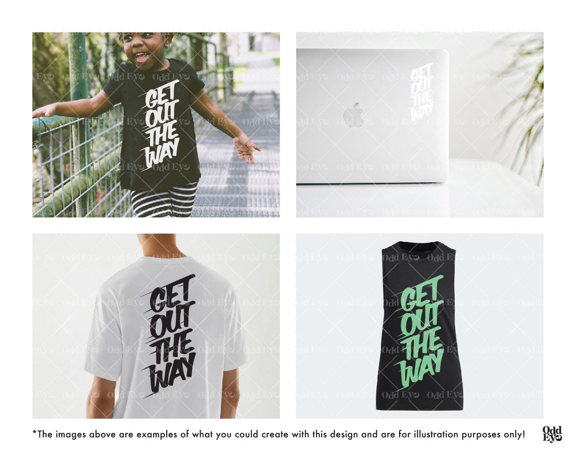 Get Out the Way SVG PNG Cut Files for Cricut Sassy Graphic Tshirt ...