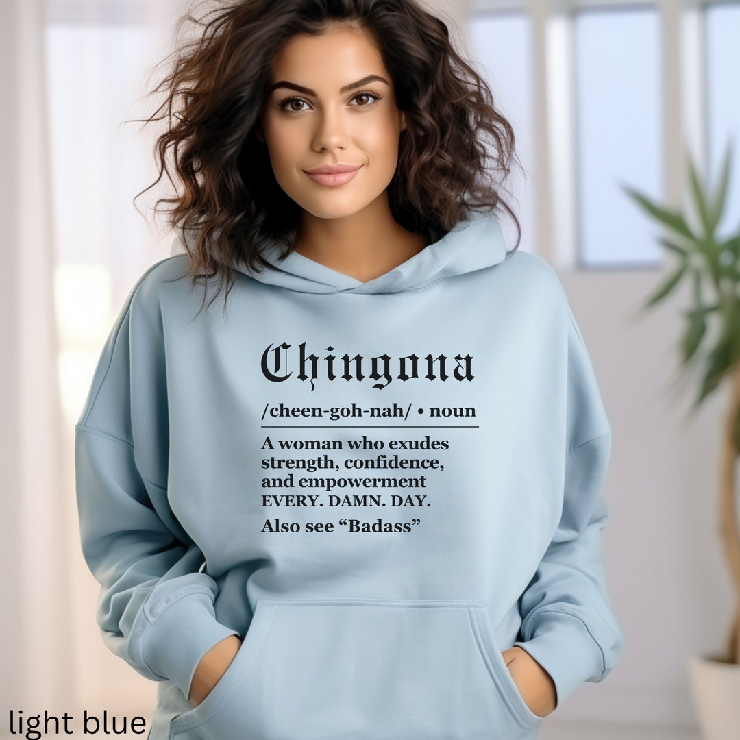 Chingona Definition Hoodie, Chingona Shirt, Chingona Sweater, Fearless ...