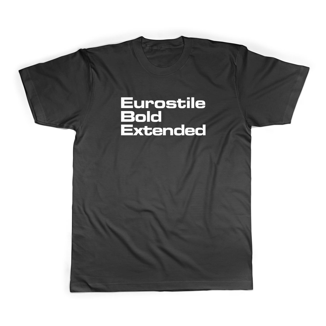 Eurostile Bold Extended T-shirt: A Typography Tribute - Etsy