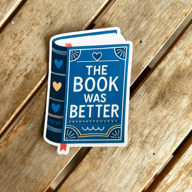 The Book Was Better: Vinyl WATERPROOF Sticker - Etsy