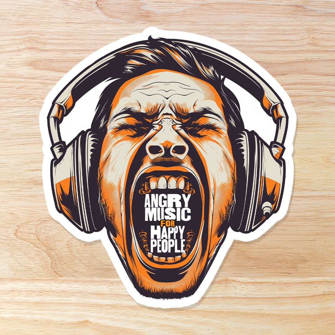 Angry Music for Happy People BUY 3 GET 1 FREE Hard Rock Sticker Metal ...