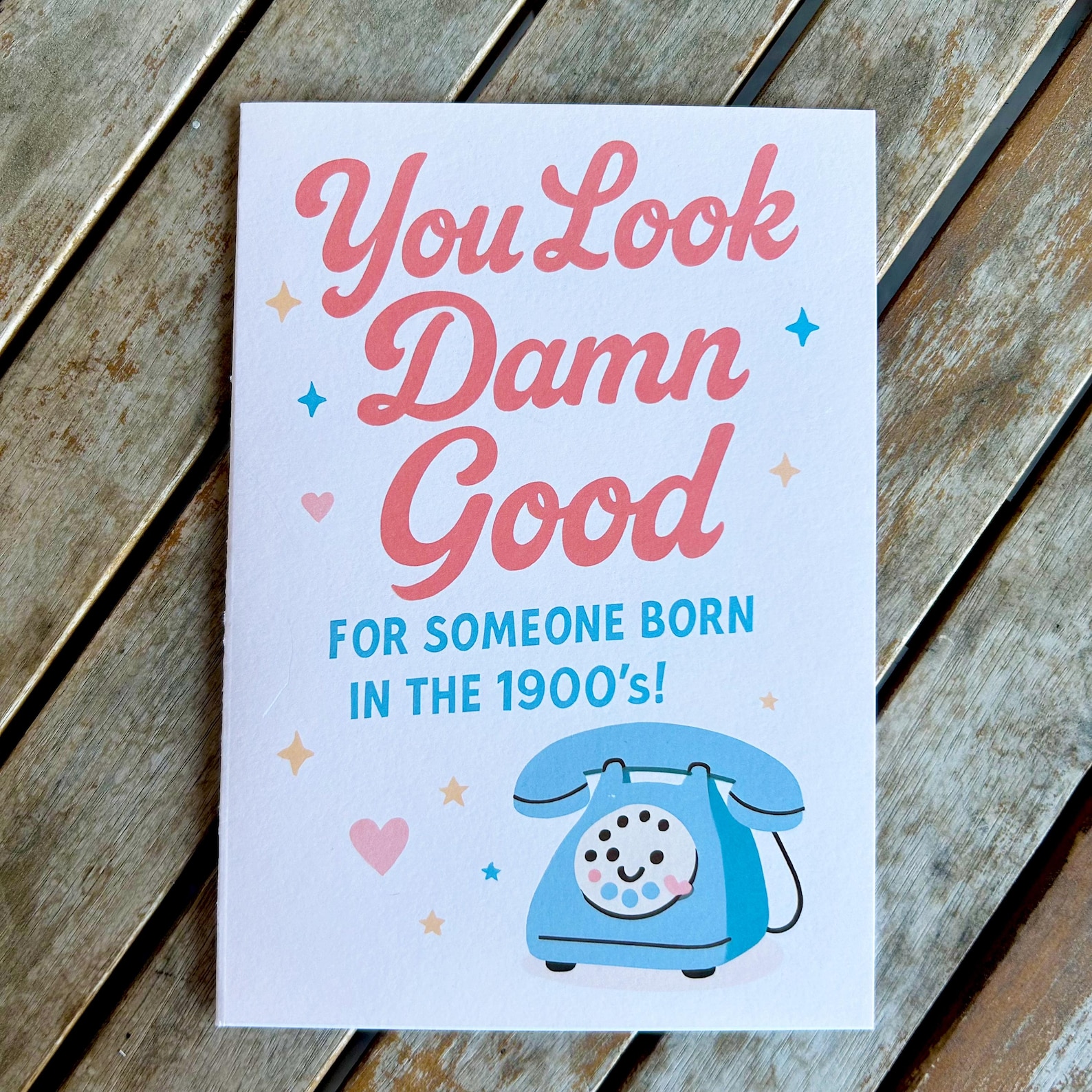 You Look DAMN GOOD for Someone Born in the 1900s - Funny Birthday Card ...
