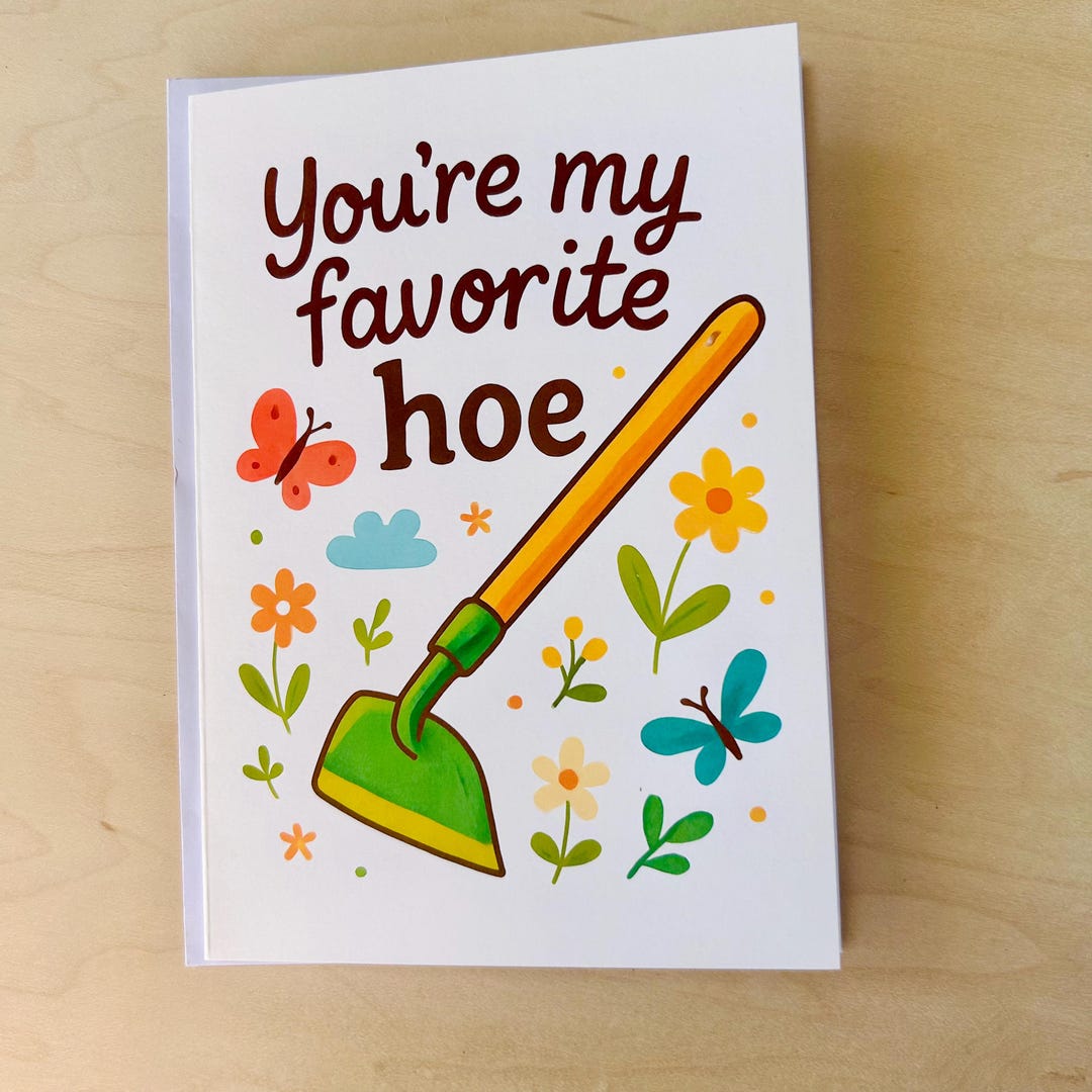 You're My Favorite Hoe: Funny Greeting Card - Etsy