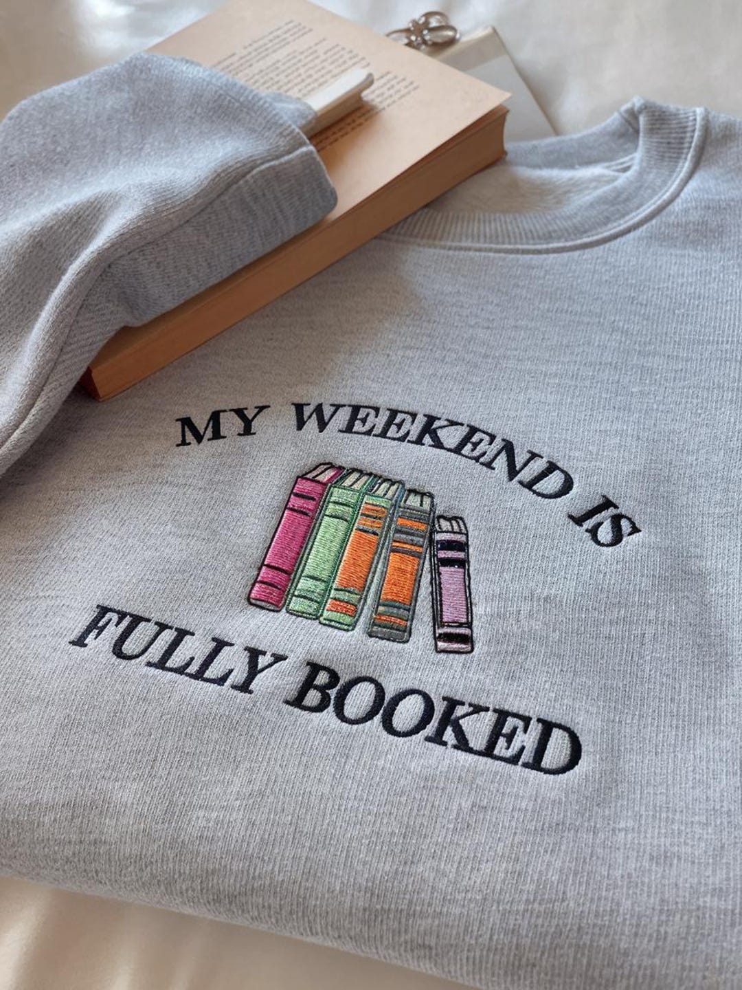 My Weekend is Fully Booked Embroidered Sweatshirt, Book Lover Sweatshirt, Librarian Gift, Reader ...