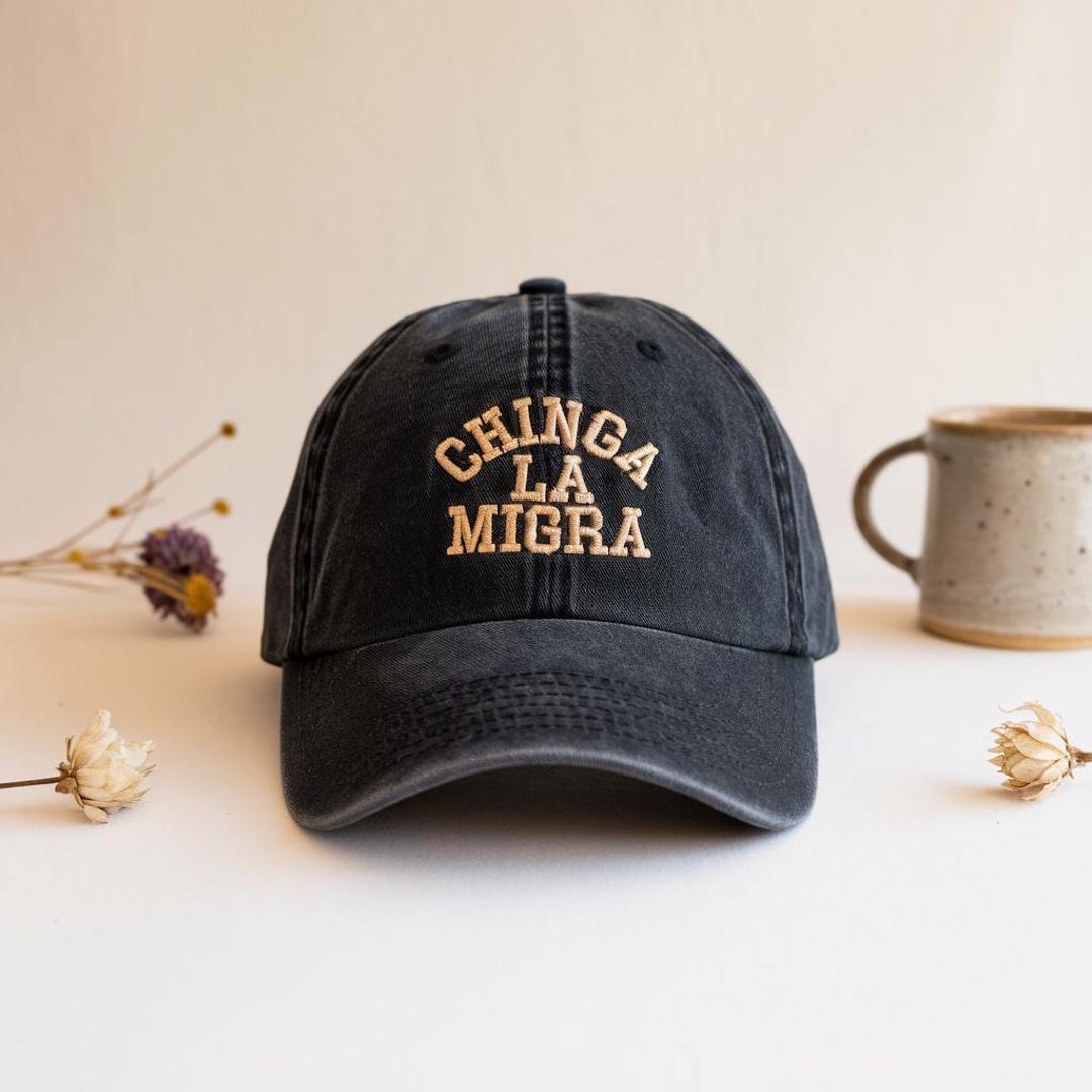 Embroidered Chinga La Migra Hat, Chinga La Migra Cap, Abolish Ice ...