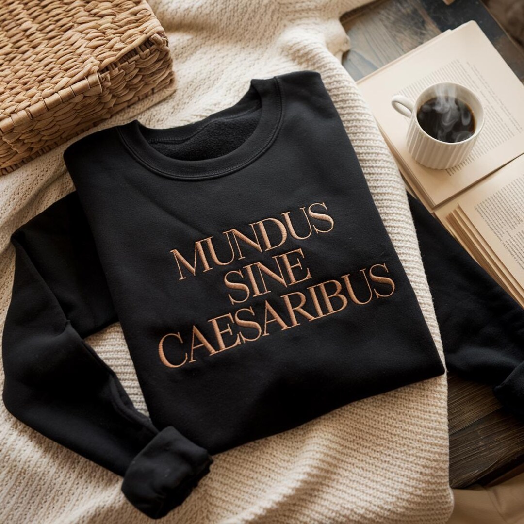 Embroidered Mundus Sine Caesaribus Shirt,a World Without Caesars Latin ...