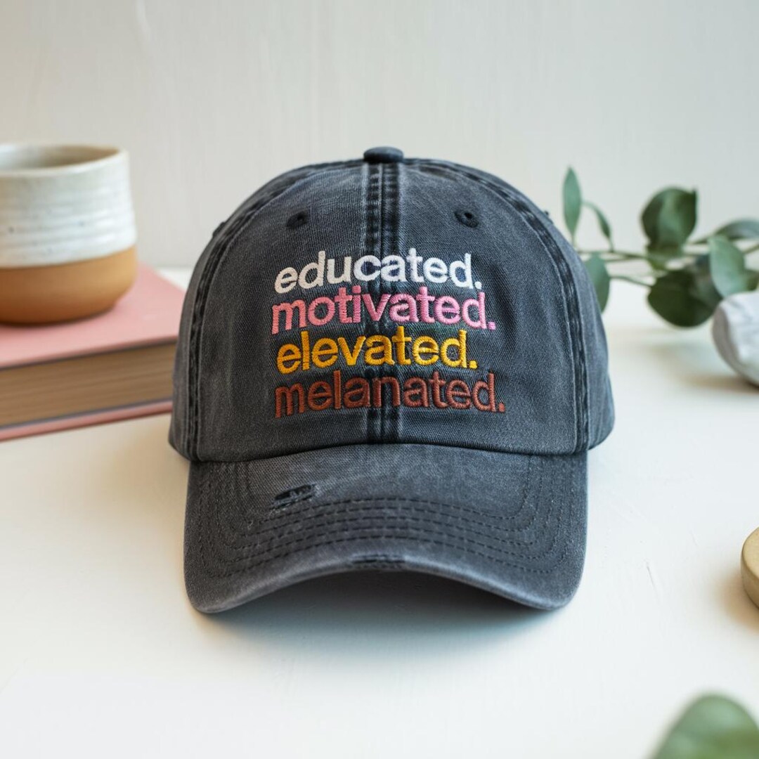 Embroidered Educated Motivated Elevated Melanated Washed Cap - Etsy