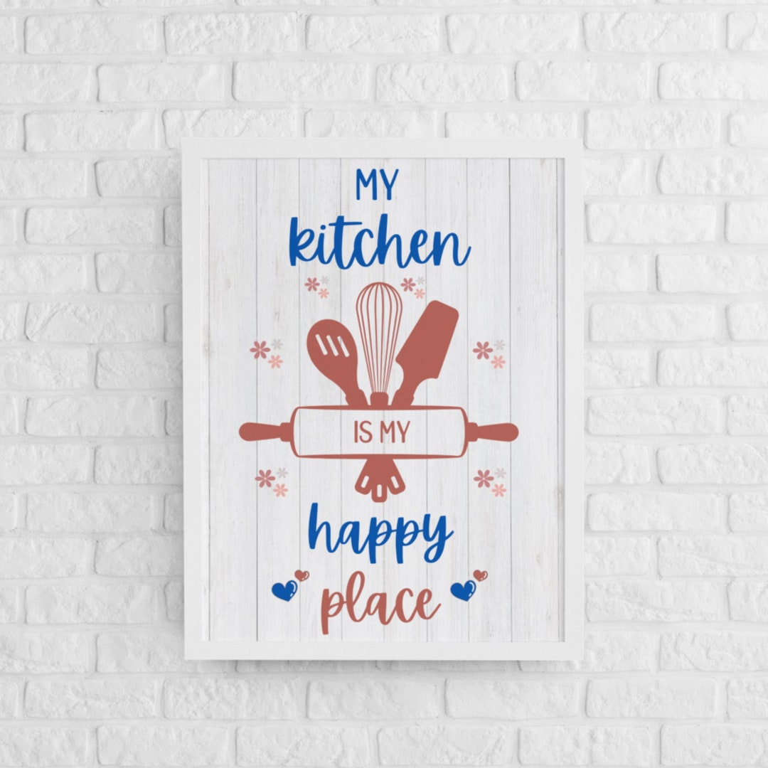 Cute Kitchen Wall Art, My Kitchen is My Happy Place, Kitchen Print ...