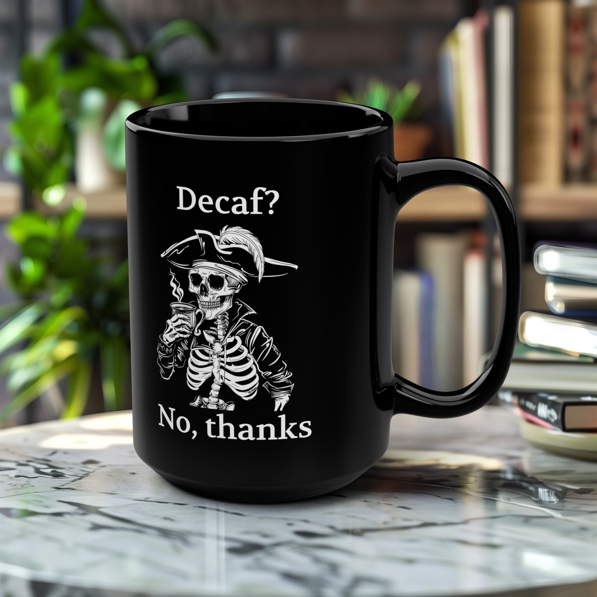 Decaf No, Thanks, Skeleton Mug, Print on Demand Ceramic Coffee Mug ...