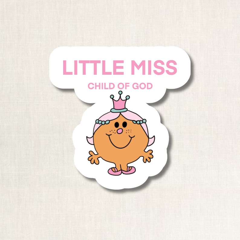 Little Miss Child of God Sticker, Little Miss Sticker, Jesus Sticker ...