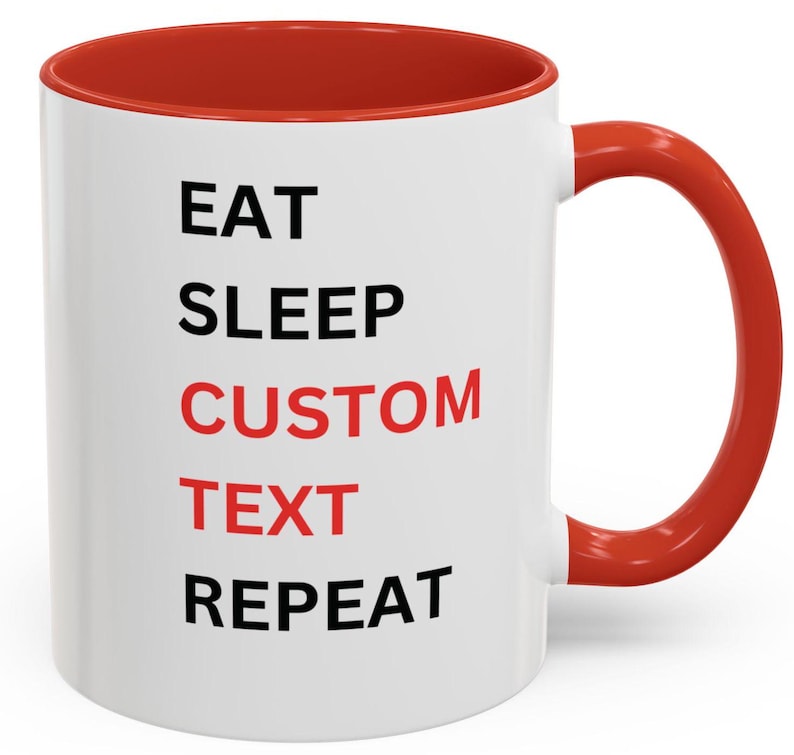 Eat Sleep Custom Text Repeat Mug 11oz Personalized Gift, Yourdesignmugs ...