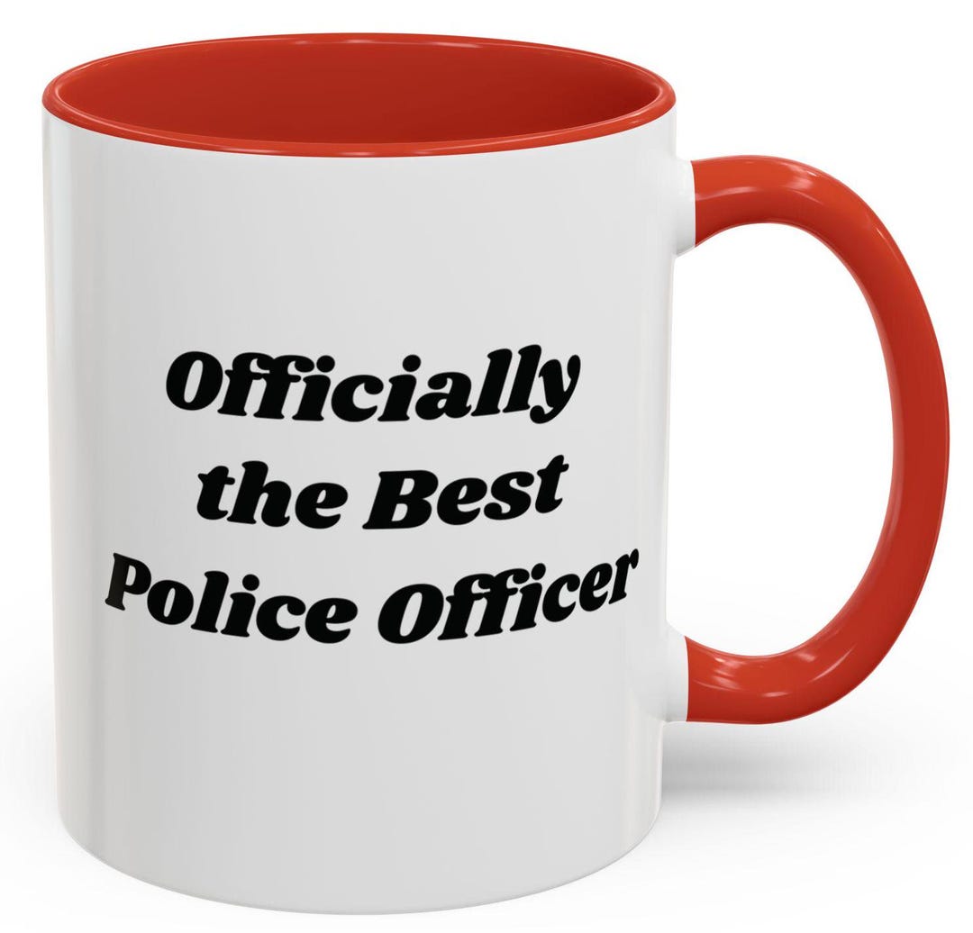 Officially the Best Police Officer Mug -11oz. Great Gift for Law ...