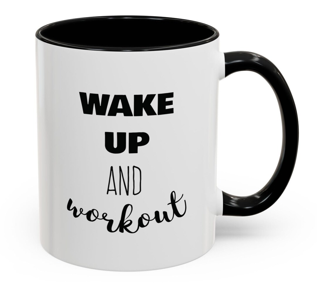 Wake up and Workout Coffee Mug (11oz) Personalized Gift Workout Lover ...