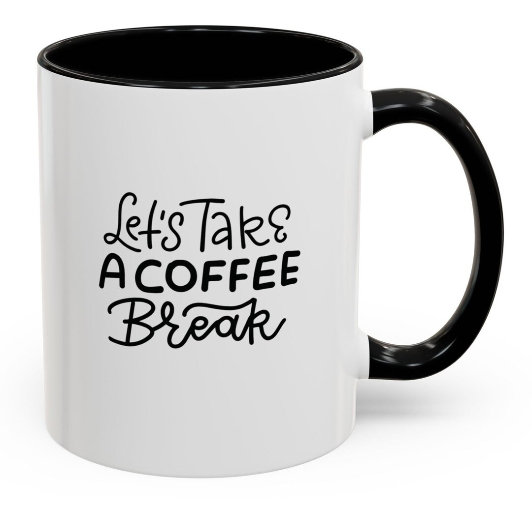 Lets Take a Coffee Break Mug 11oz Personalized Gift Custom Name Mug ...