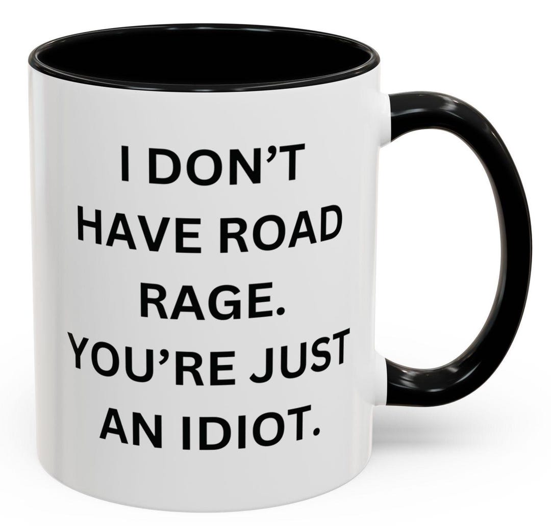 Funny Road Rage Coffee Mug - Great Gift for Commuters - Sassy Mug for ...