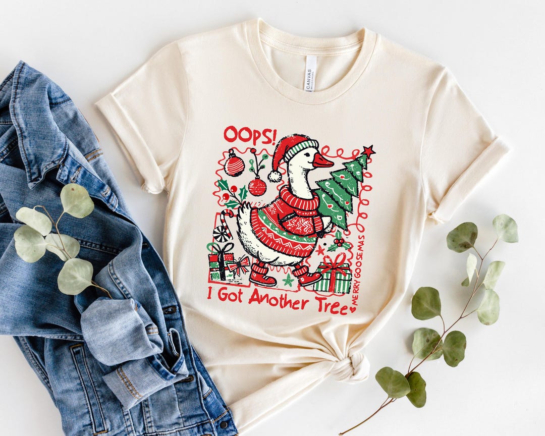 Christmas Funny Goose Shirt, OOPS I Bought Another Tree Tee, Christmas ...